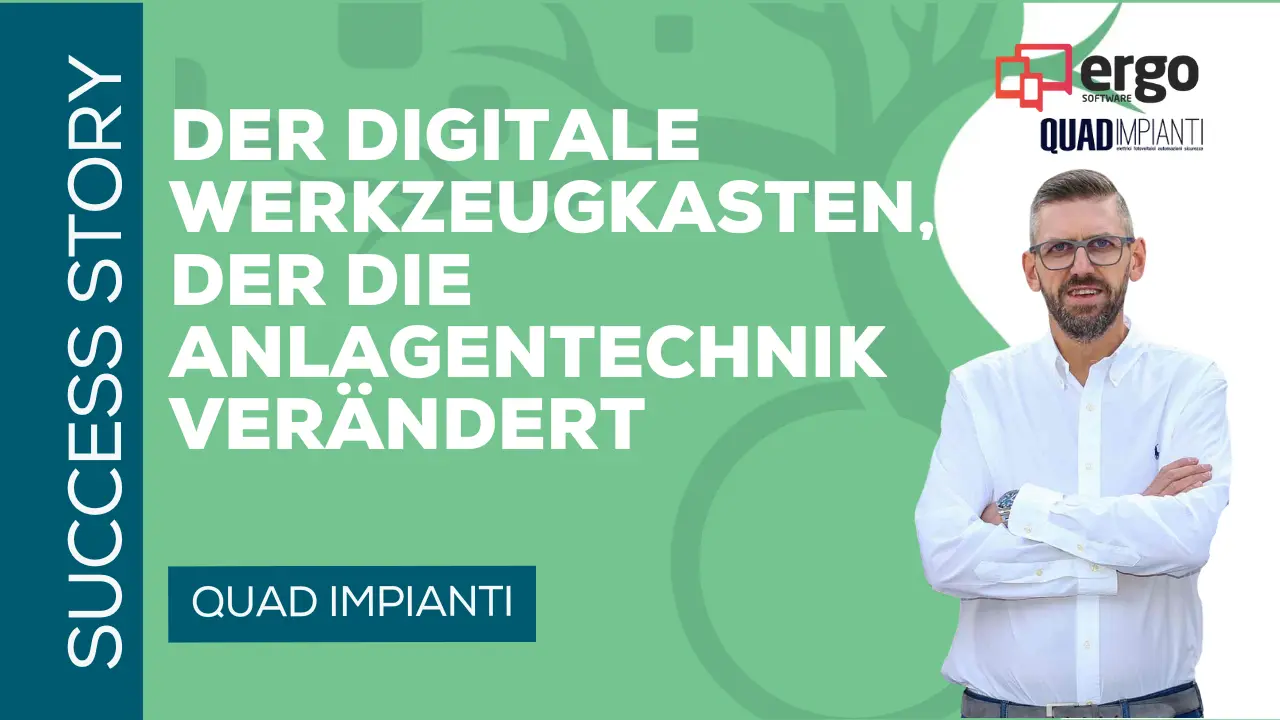 Ergo Software für Gebäudetechnik | Quad Erfolgsgeschichte